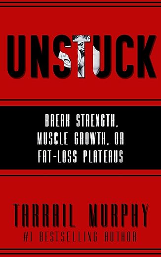 [100% Discount] UNSTUCK: Break Strength, Muscle Growth, or Fat-Loss ...