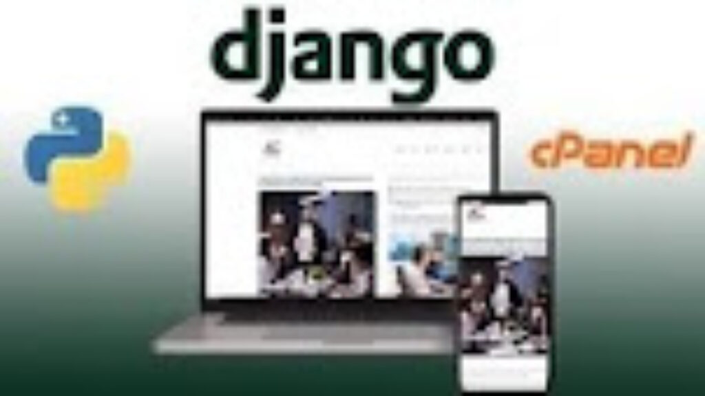 [100% Discount] Build Django Website From Scratch to Deploy in CPANEL 2025 - Freebies Global